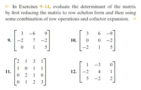 solved in exercises 914 evaluate the determinant of the matrix by first reducing the matrix to