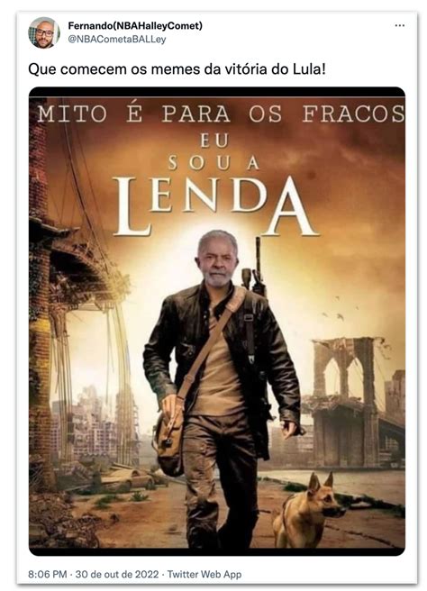 Adeus Acima De Tudo Vit Ria De Lula Vira Meme Nas Redes