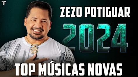 ZEZO POTIGUAR 2024 CD NOVO 2024 REPERTÓRIO NOVO MÚSICAS NOVAS