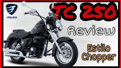 ITALIKA TC 250 VideoReview Estilo Chopper YouTube