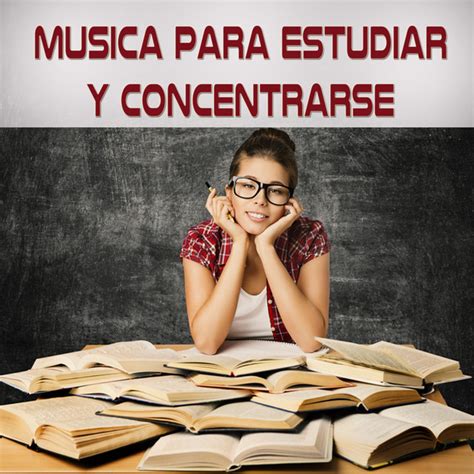 Musica Para Estudiar Y Concentrarse Musica Estudio Musica Estudiar