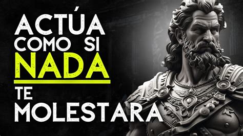 Simplemente ACTÚA como si NADA te MOLESTE y MIRA cómo SUCEDE la magia