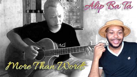 Alip Ba Ta More Than Words Extreme Cover First Time Reaction