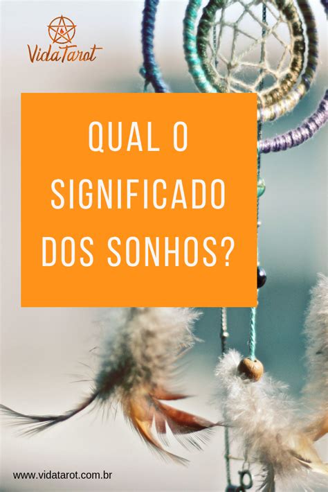 Qual O Significado Dos Sonhos Significado Dos Sonhos Sonhos