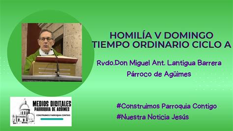 HOMILÍA EN EL 5º DOMINGO DEL TIEMPO ORDINARIO YouTube