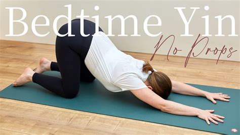 Bedtime Yin Yoga Class With No Props Evening Yoga Bedtime Stretch