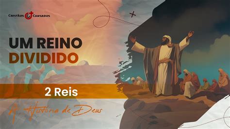 Resumo do livro de 2 Reis A História de Deus ESTUDO BÍBLICO