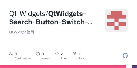 GitHub Qt Widgets QtWidgets Search Button Switch Label LineEdit
