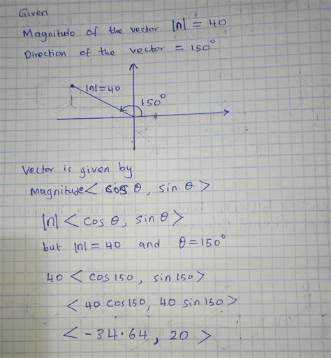[solved] write the vector in component form given that the magnitude is in course hero