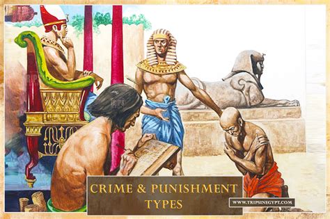 Crime And Punishment Types In Ancient Egypt Justice Laws In Ancient