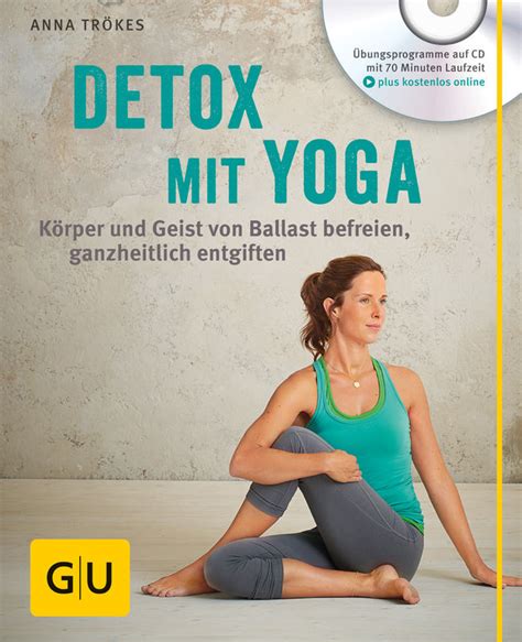 Gesundheitstrend Mit Detox Yoga den ganzen Körper entgiften news de