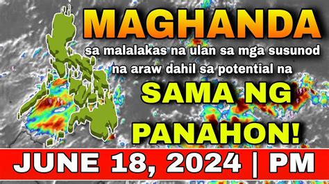 HABAGAT AT POTENTIAL NA LPA WEATHER UPDATE TODAY LIVE ULAT