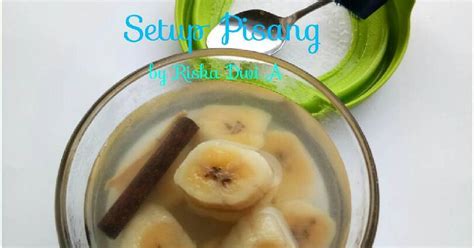 Resep Setup Pisang Oleh Riska Dwi A Cookpad