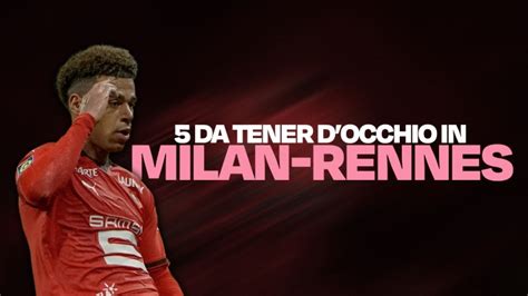 Rennes Milan TV8 Sky Dazn O Now Dove Vederla In Tv E In Streaming