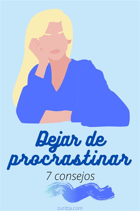 7 Consejos Para Dejar De Procrastinar