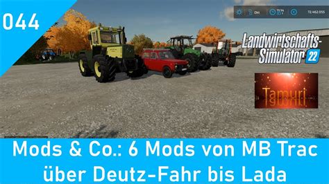 LS22 Mods Co 044 6 Mods von MB Trac über Deutz Fahr bis Lada