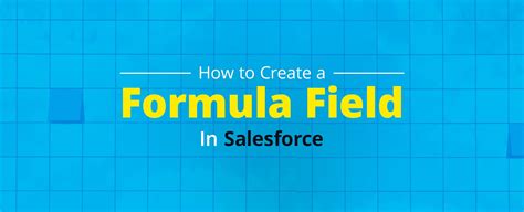 How To Create A Formula Fields In Salesforce Salesforce Formula Crm