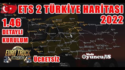 ETS 2 1 46 TÜRKİYE HARİTASI ÜCRETSİZ KURULUM DETAYLI ANLATIM