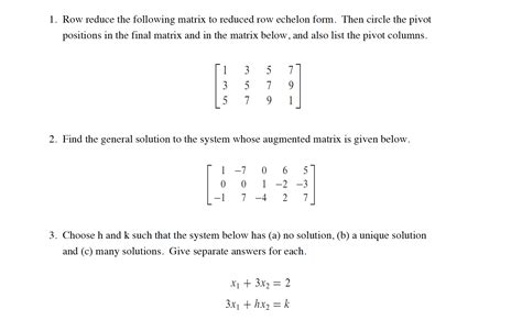 solved 1 row reduce the following matrix to reduced row