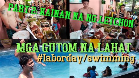 Part 2 Kainan Na Ng Letchon FEEL THE SUMMER Arat Na Sa Pool