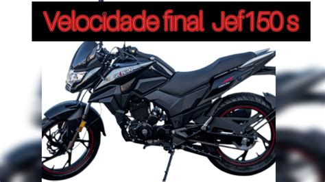 Shineray Jef 150s 2023 Velocidade Final Parte 1 Shineray YouTube