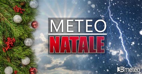 Meteo Dall Immacolata Al Natale Tempo Dinamico E Spesso Perturbato