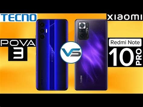 Tecno Pova 3 VS Xiaomi Redmi Note 10 Pro Xiaomi Redmi Note 10 Pro VS