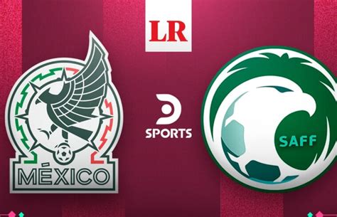 Mundial Qatar M Xico Vs Arabia Saudita En Vivo Qu Canales