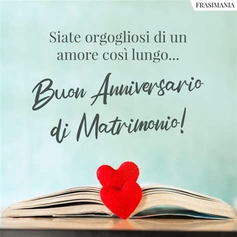 Auguri per lAnniversario di Matrimonio di Amici e Parenti le 45 più