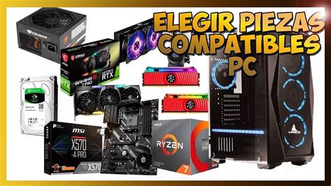 ELEGIR PIEZAS COMPATIBLES Para Montar PC GAMER Paso A Paso YouTube