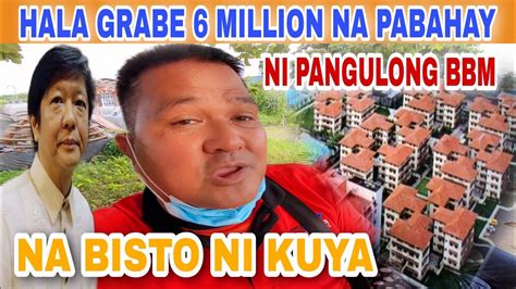HALA GRABE 6 MILLION PABAHAY NI PANGULONG BONGBONG MARCOS NA BISTO NI