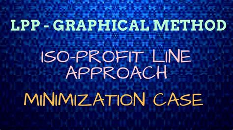 linear programming graphical method iso profit line using minimization case youtube