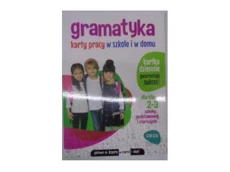 Gramatyka Karty Pracy W Szkole I W Domu Klasy 2 3 12981369409