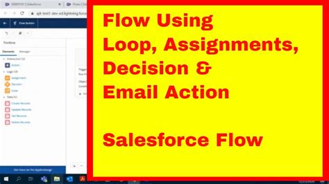 How To Use Loop Assignment Decision Email Action In Salesforce Flow