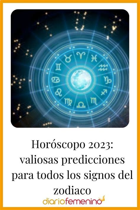 Horóscopo 2023 valiosas predicciones para todos los signos del zodiaco