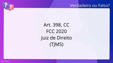 QScon Direito Art 398 CC FCC 2020 Juiz De Direito TJ MS YouTube