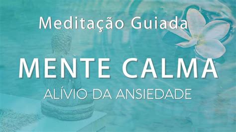 Meditação guiada para Manter a Calma Ansiedade e stress YouTube