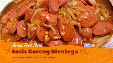 Resep SOSIS GORENG MENTEGA Menu Praktis Cepat Bikin Ngabisin Nasi