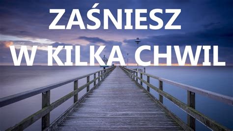 ZAŚNIESZ W KILKA CHWIL Piękna wieczorna medytacja na sen Medytacja