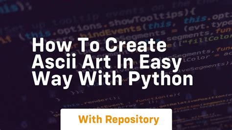 How To Create Ascii Art In Easy Way With Python YouTube