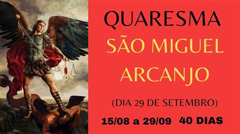 QUARESMA DE SÃO MIGUEL ARCANJO 40 DIAS O ARCANJO MIGUEL Canal