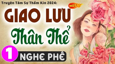 V A Nghe Khen Hay Giao L U Th N Th T P C Truy N Th M K N