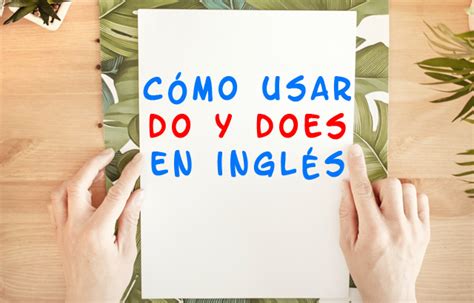 Do y does en inglés Cómo usarlo facilmente con ejemplos Blablalang