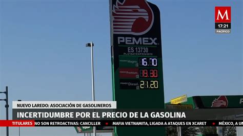 Hay Incertidumbre Por Los Precios De La Gasolina En Nuevo Laredo