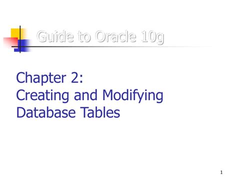 guide to oracle 10g chapter 2 creating and modifying database tables