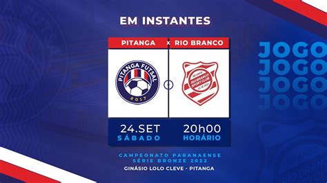 Ao Vivo Pitanga Futsal Vs Rio Branco Sport Club Oitavas De Final