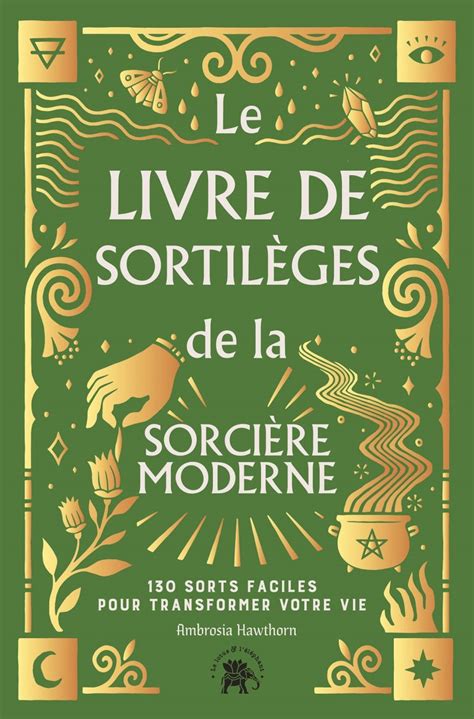 LE LIVRE DE SORTILÈGES DE LA SORCIÈRE MODERNE Hachette