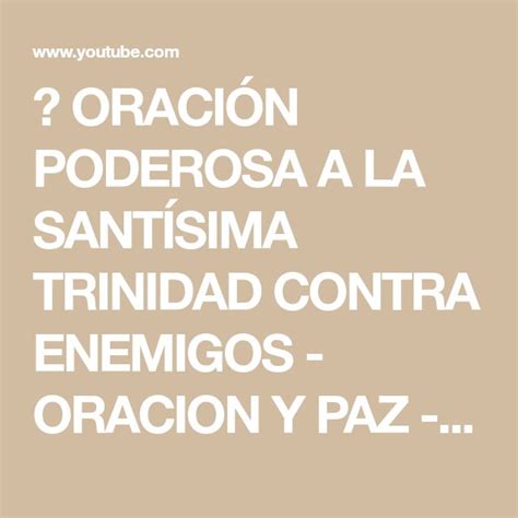 ORACIÓN PODEROSA A LA SANTÍSIMA TRINIDAD CONTRA ENEMIGOS ORACION Y