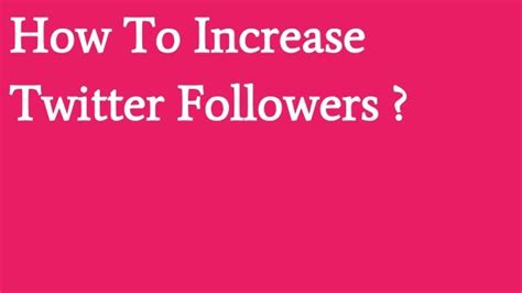 How To Increase Twitter Followers PPT