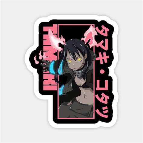 Tamaki Kotatsu Fire Force Tamaki Kotatsu Fire Force Magnet Teepublic